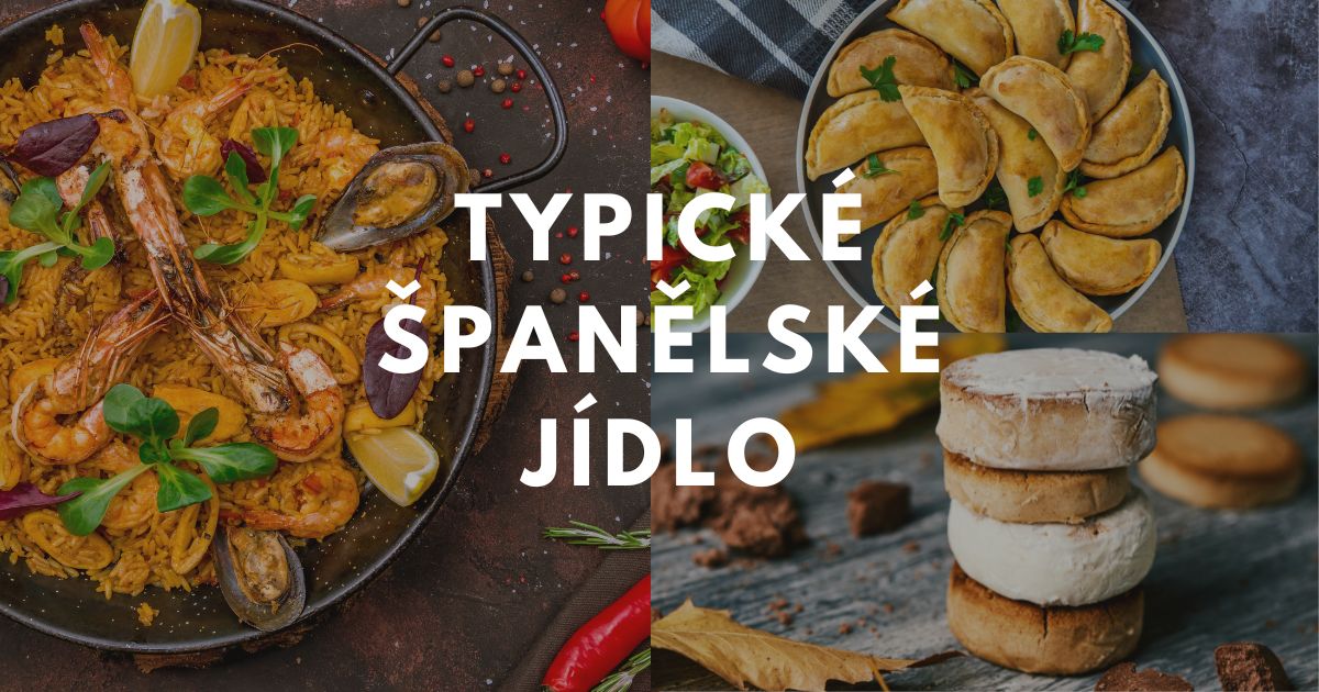 Typické španělské jídlo: Co musíte ochutnat ve Španělsku