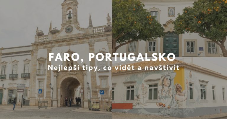 Dovolená Faro, Portugalsko: 18 tipů, co tam vidět