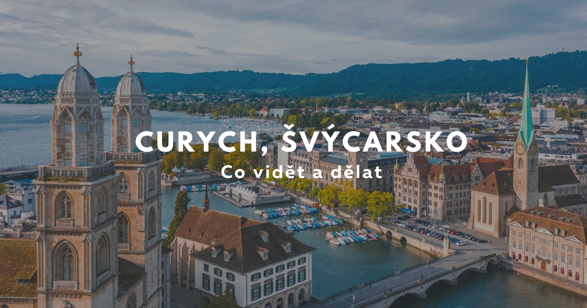 Zurich, Švýcarsko: 29 tipů co vidět a dělat v Curychu