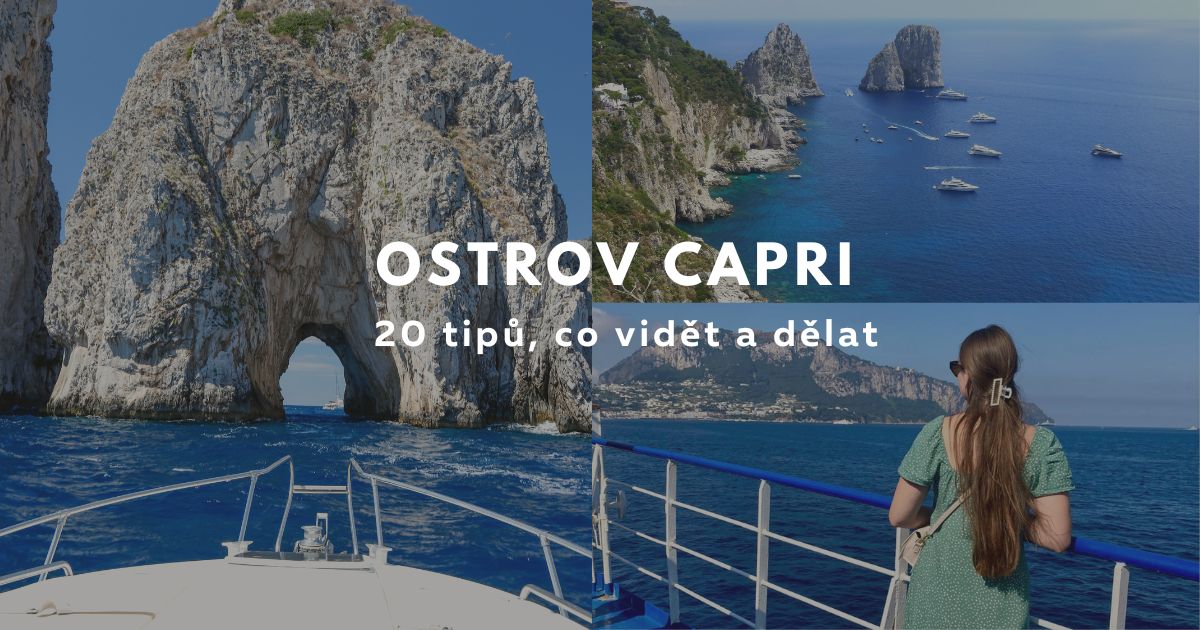 Ostrov Capri: 20 tipů, co vidět a dělat - Loudavým krokem
