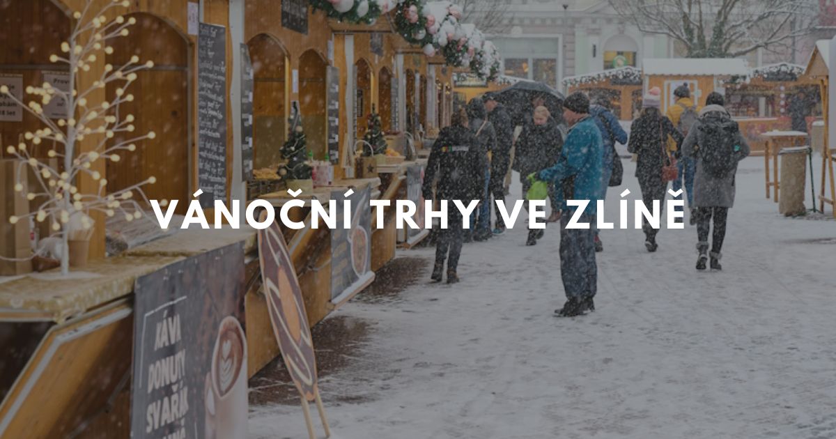 Vánoční trhy Zlín 2025 – program, místo a datum konání